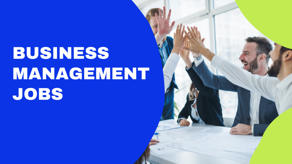 Business Management Jobs – Selections For the Best Careers – RanaPhone